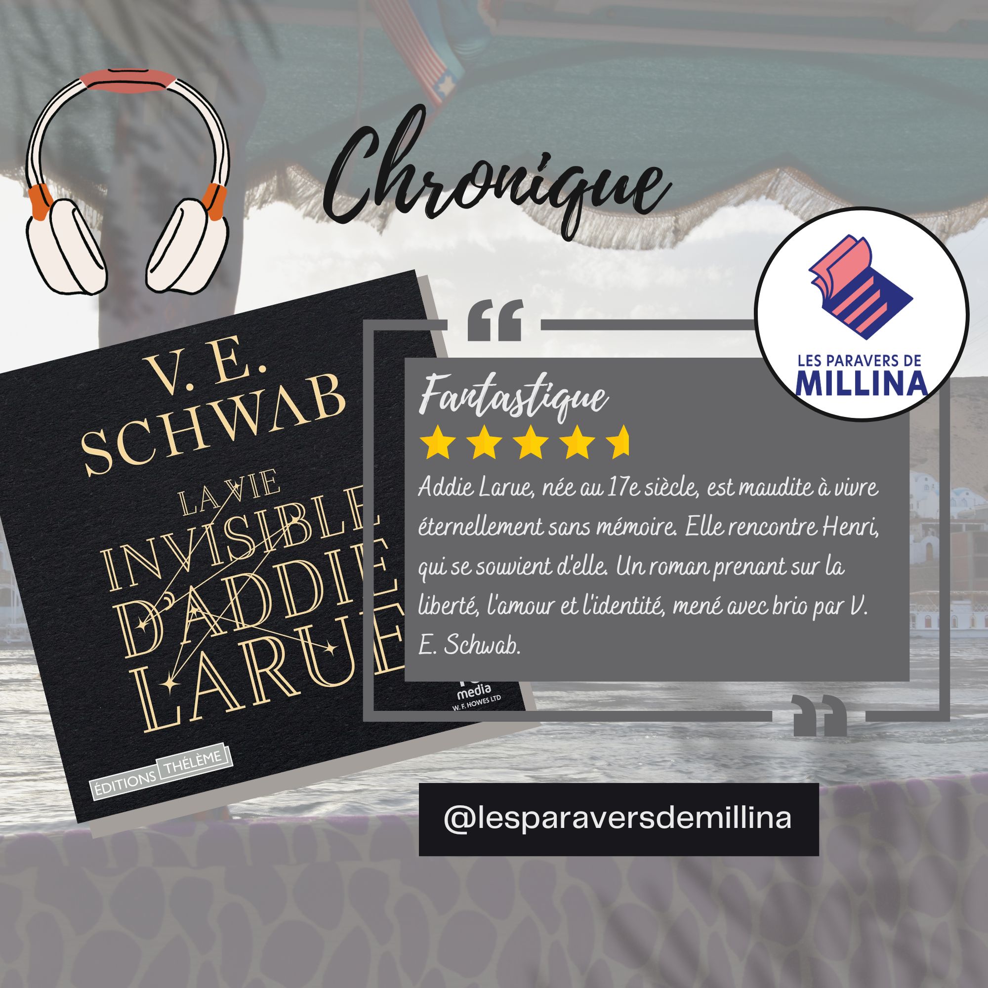 La vie invisible d'Addie Larue de V. E. Schwab - Les Paravers de Millina